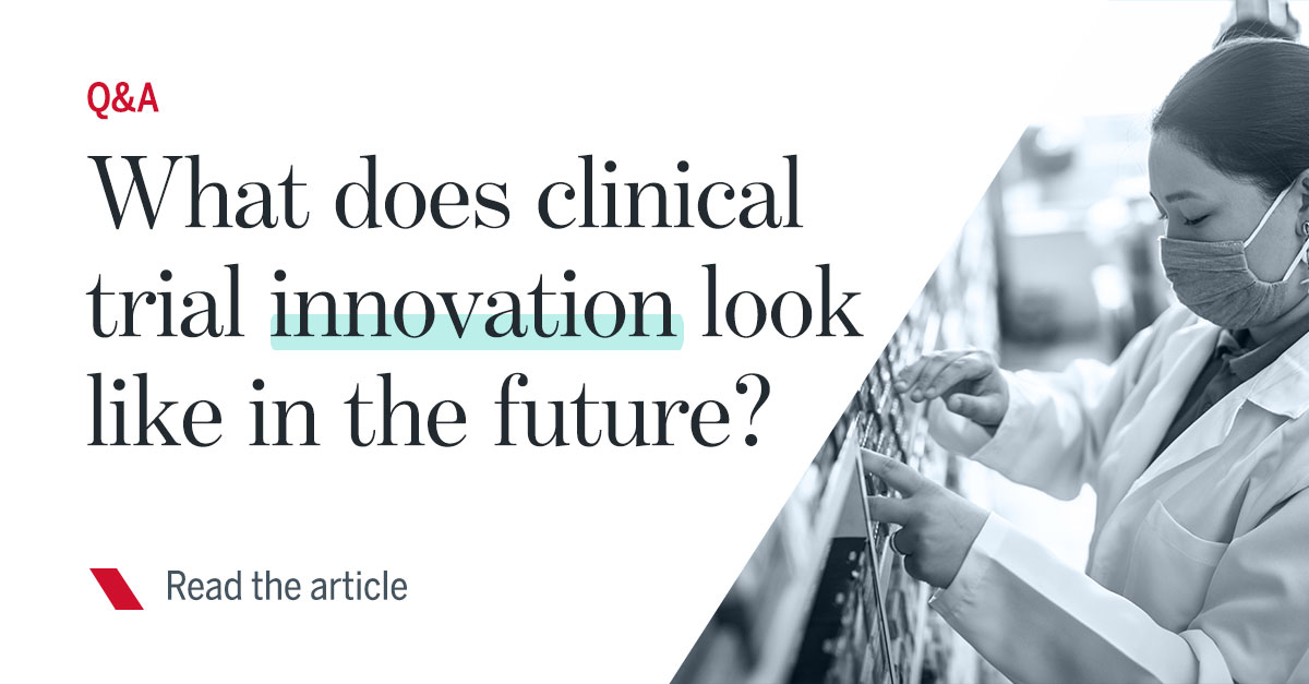 Q&A: What does clinical trial innovation look like in the future?